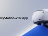 Steam平台也能玩PSVR2！索尼发布这款VR专用APP（全文）_数码影音音频-中关村在线